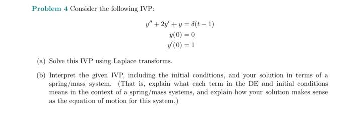 Solved Problem 4 Consider the following IVP: | Chegg.com