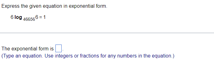 Solved Express the given equation in exponential | Chegg.com
