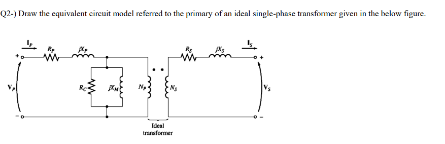 Q2-) ﻿Draw the equivalent circuit model referred to | Chegg.com