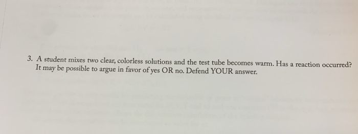 Solved 3. A student mixes two clear, colorless solutions and | Chegg.com