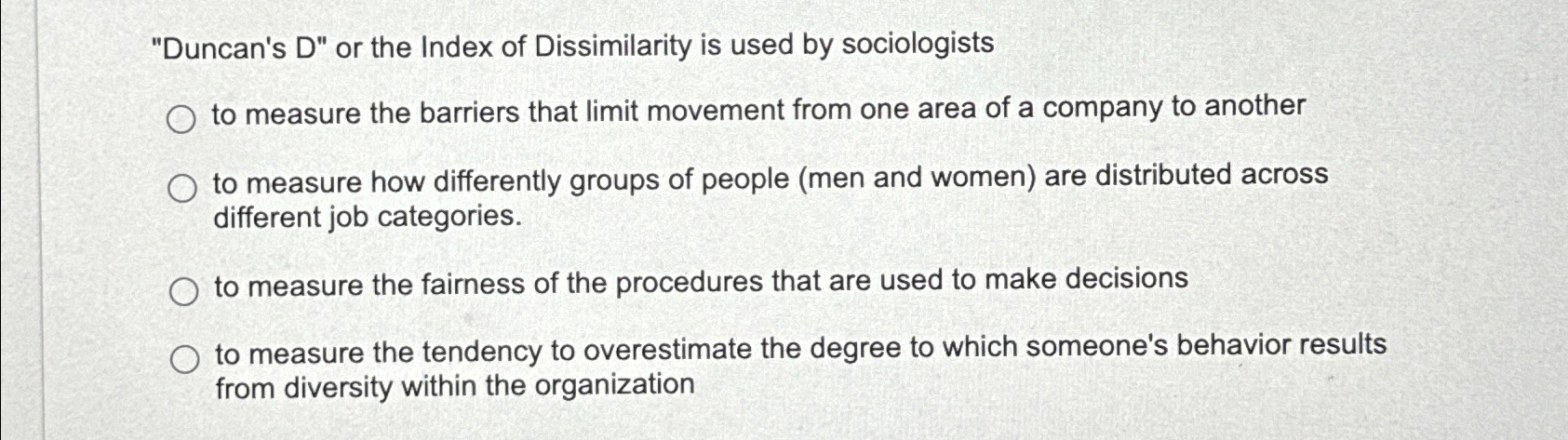 Solved "Duncan's D" ﻿or the Index of Dissimilarity is used | Chegg.com