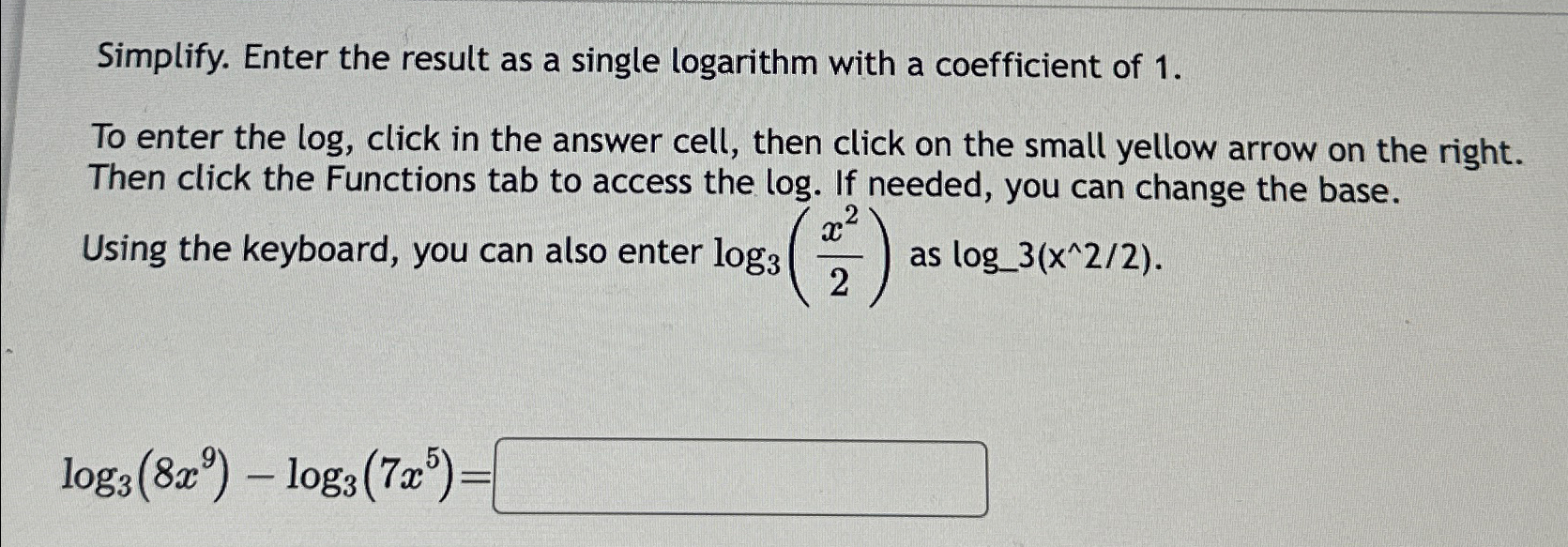 Solved Simplify. Enter the result as a single logarithm with | Chegg.com