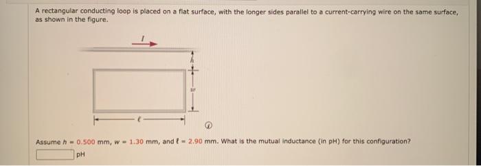 Solved A rectangular conducting loop is placed on a flat | Chegg.com