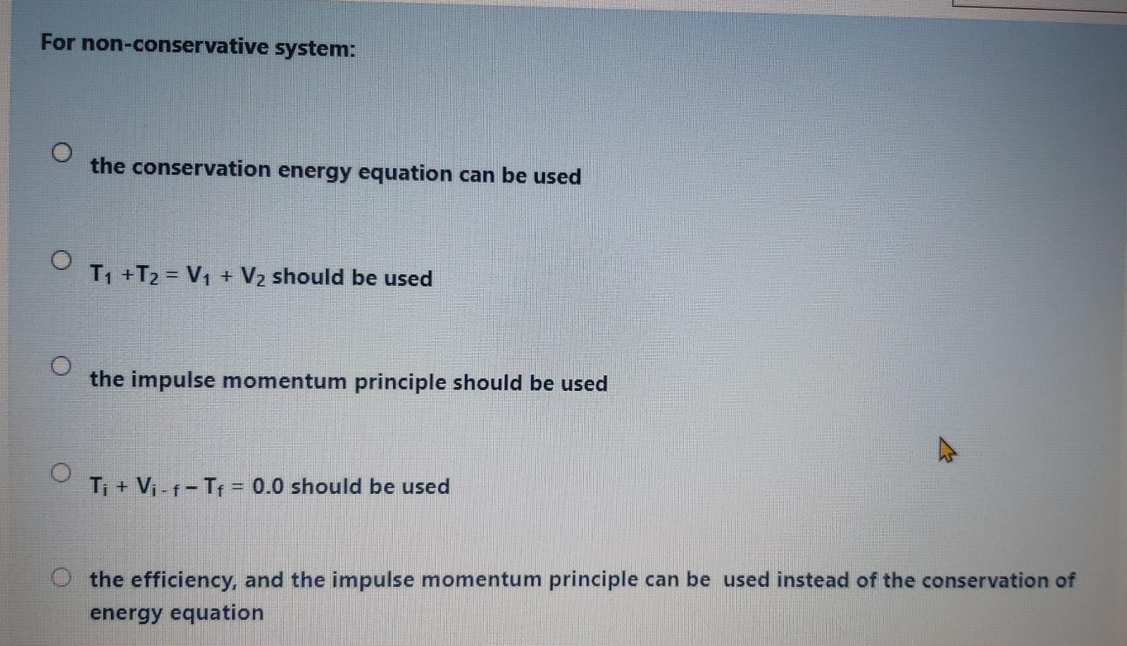 Solved For non-conservative system: the conservation energy | Chegg.com