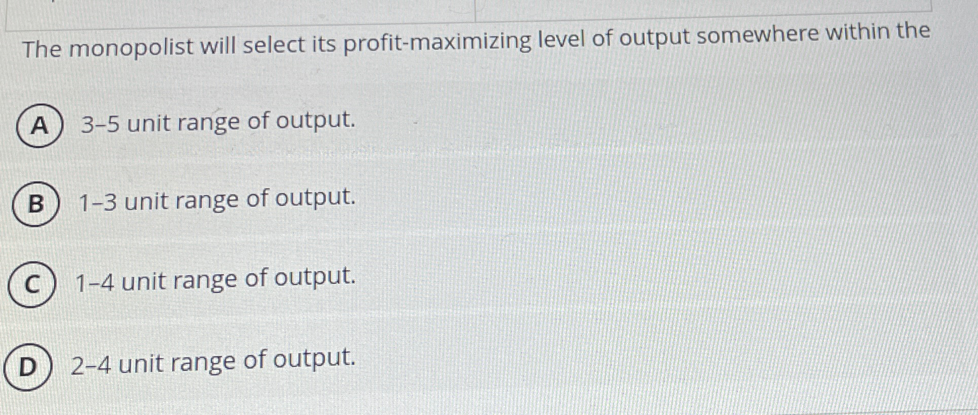 Solved The monopolist will select its profit-maximizing | Chegg.com