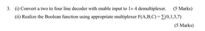 Solved 3. (1) Convert a two to four line decoder with enable | Chegg.com