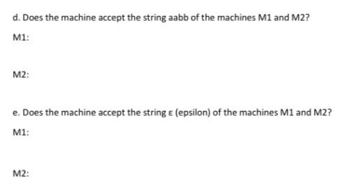 Solved The following are the state diagrams of two DFAs, M1 | Chegg.com