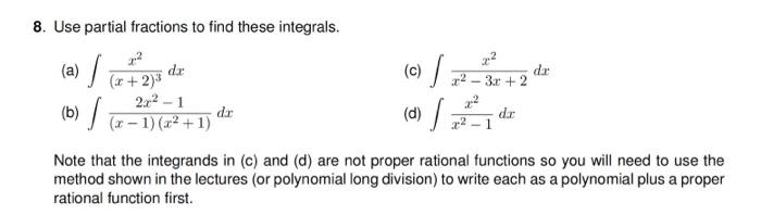 Solved 8. Use partial fractions to find these integrals. (a) | Chegg.com