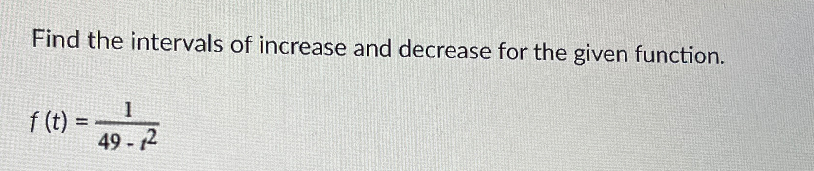 Solved Find the intervals of increase and decrease for the | Chegg.com