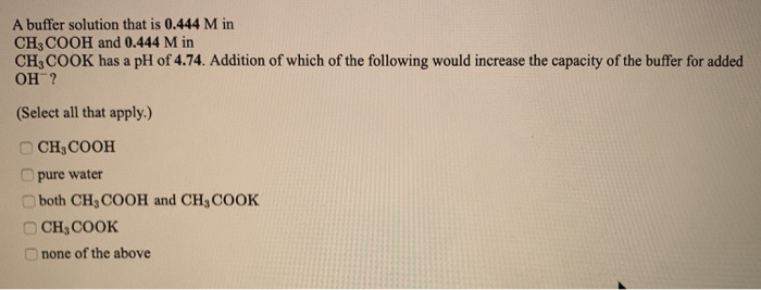 Solved A buffer solution that is 0.444 M in CH3COOH and | Chegg.com