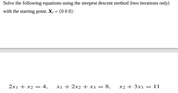 Solved Solve The Following Equations Using The Steepest
