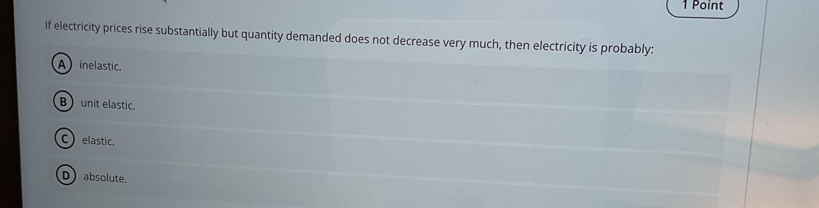 Solved If electricity prices rise substantially but quantity | Chegg.com