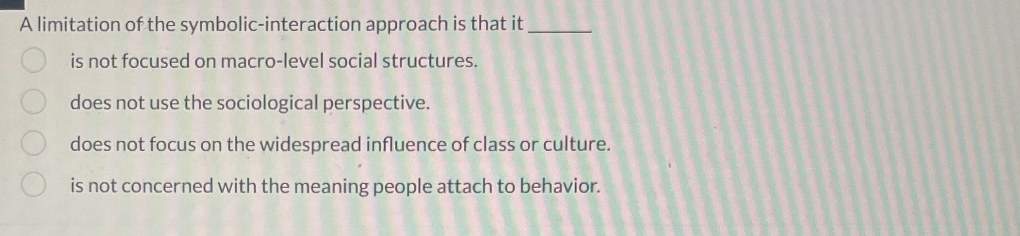 Solved A limitation of the symbolic-interaction approach is | Chegg.com