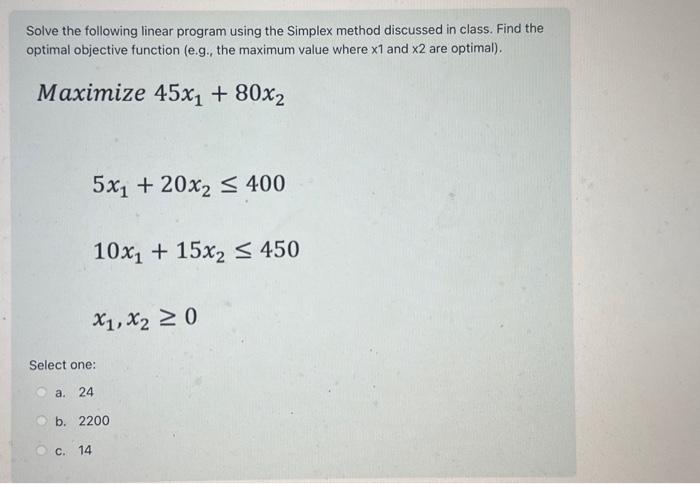 Solved Solve The Following Linear Program Using The Simplex 