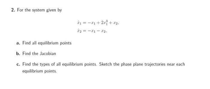 Solved Non linear sysytems please solve the question step by | Chegg.com