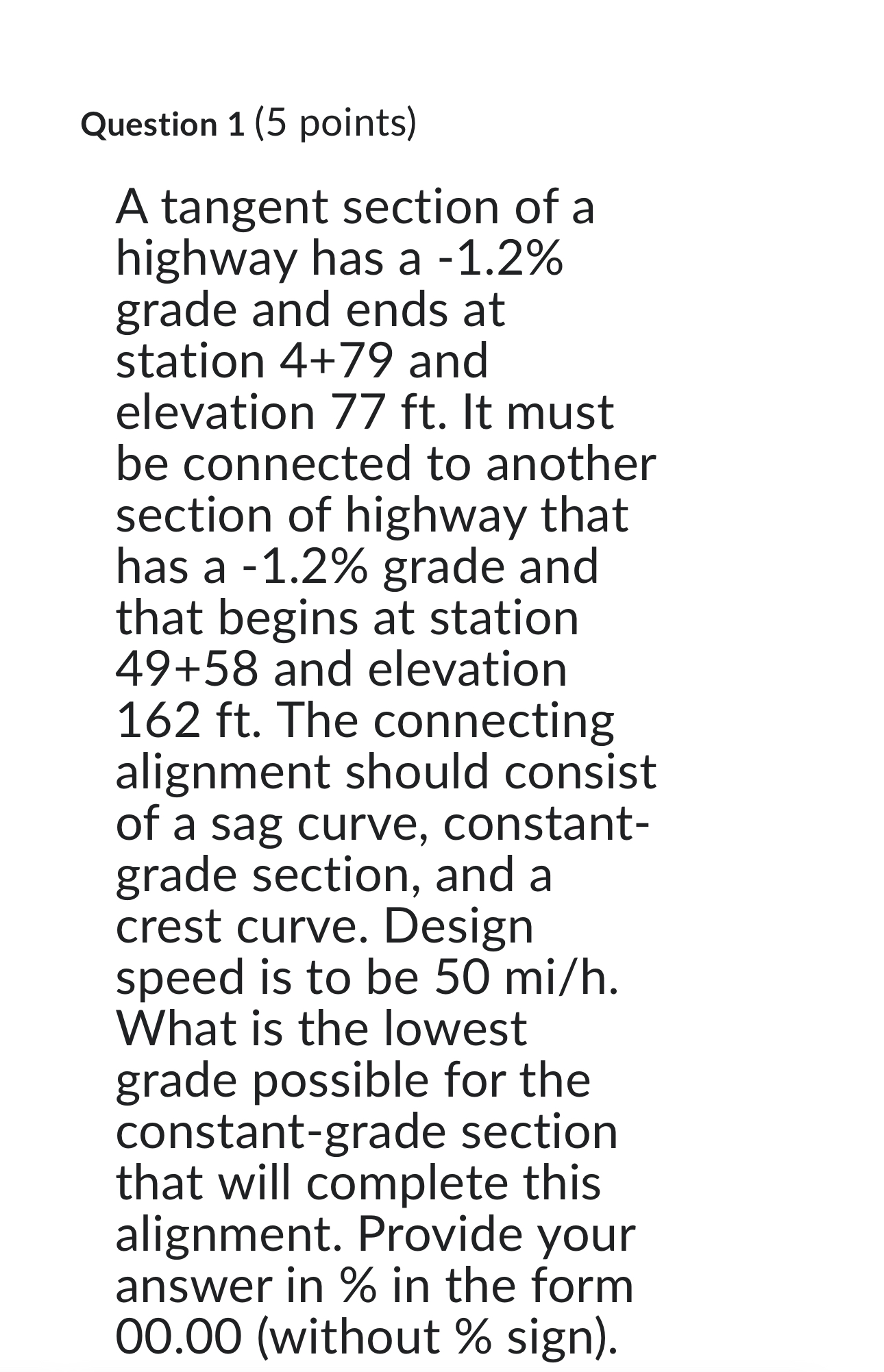Solved Question 1 (5 ﻿points)A tangent section of a highway | Chegg.com