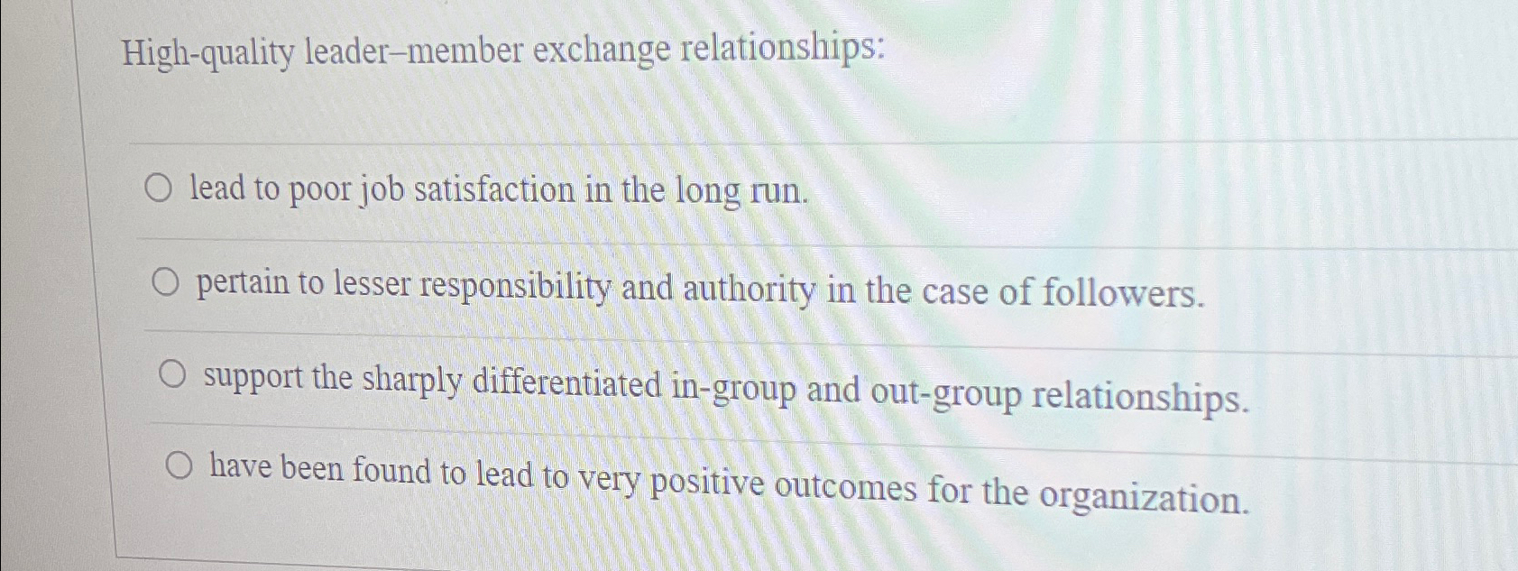 Solved High-quality leader-member exchange | Chegg.com