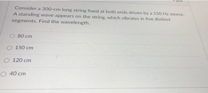 Solved Consider a 300-cm long string fixed at both ends | Chegg.com
