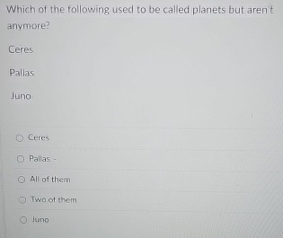 Solved Which of the following used to be called planets but | Chegg.com