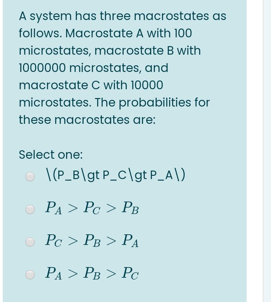 Solved A system has three macrostates as follows. Macrostate | Chegg.com