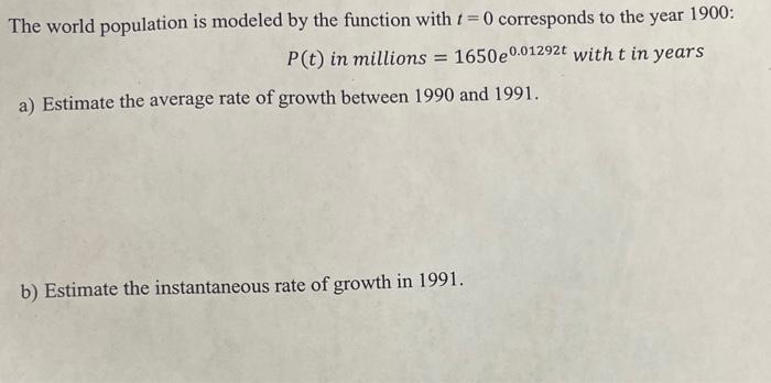 Solved The world population is modeled by the function with | Chegg.com