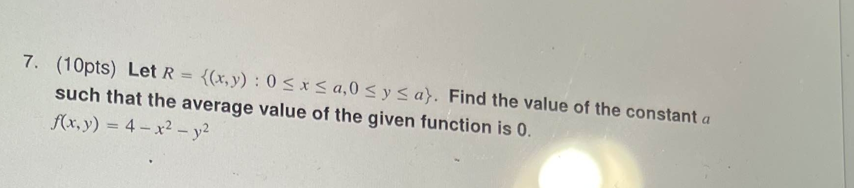 Solved (10pts) ﻿Let R={(x,y):0≤x≤a,0≤y≤a}. ﻿Find the value | Chegg.com