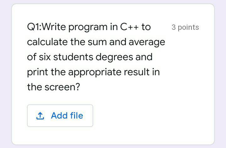 Solved 3 points Q1:Write program in C++ to calculate the sum | Chegg.com