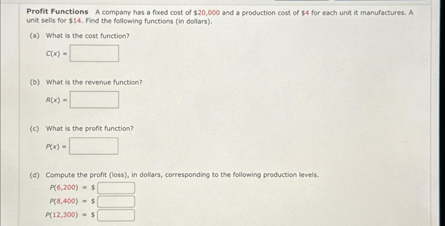 Solved Profit Functions A company has a fixed cost of | Chegg.com