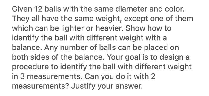 Solved Given 12 balls with the same diameter and color. They | Chegg.com