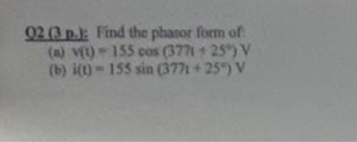 Solved Q2(3,.): Find the phasor form of: (a) | Chegg.com
