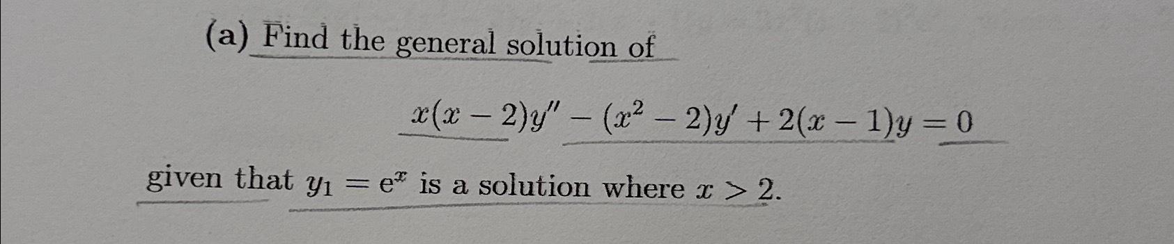 Solved (a) ﻿Find the general solution | Chegg.com