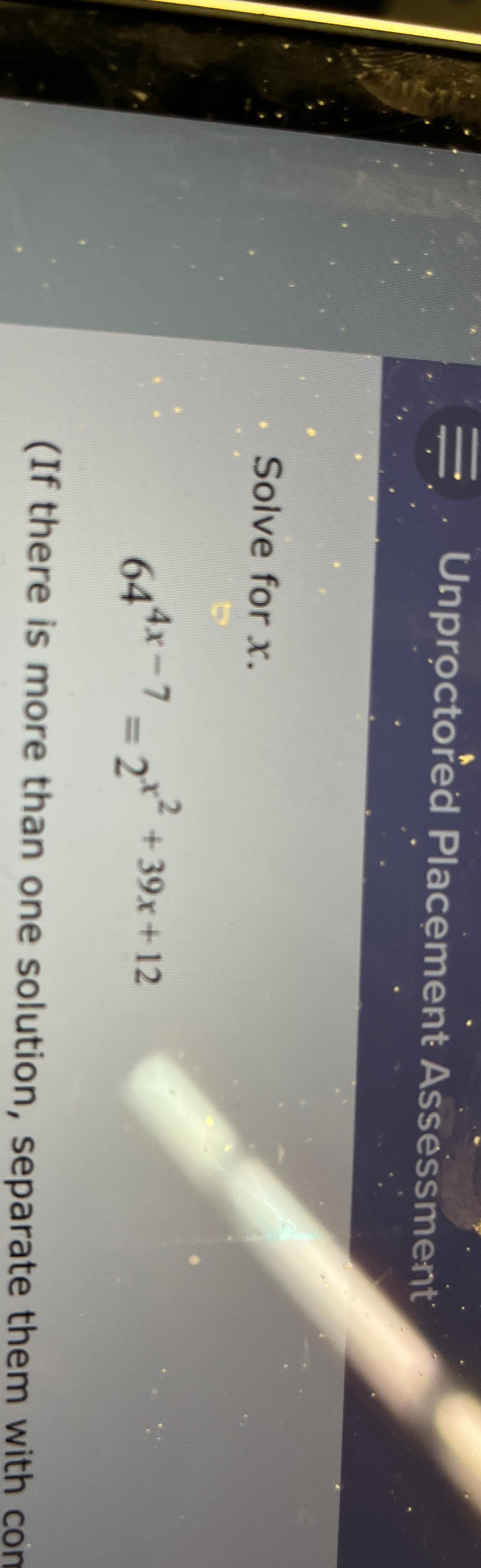 Solved Unproctored Placement AssessmentSolve for | Chegg.com