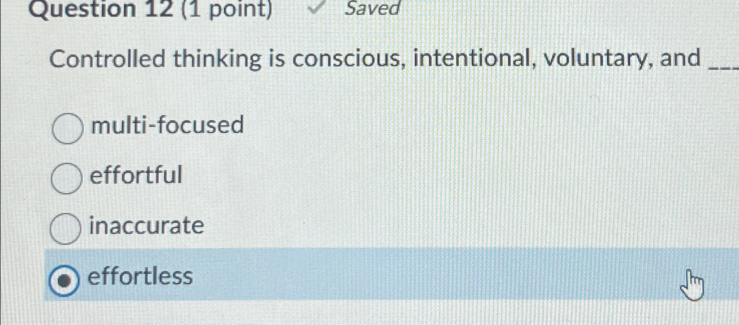 Solved Question 12 (1 ﻿point)SavedControlled thinking is | Chegg.com