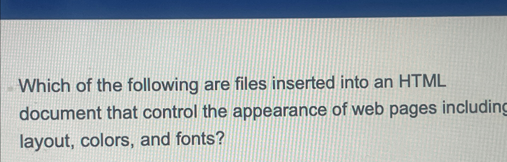 Solved Which of the following are files inserted into an | Chegg.com