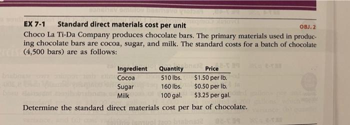 Solved EX 7-1 Standard direct materials cost per unit Choco | Chegg.com
