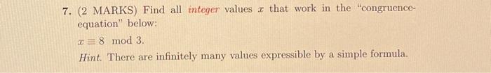 Solved 7. (2 MARKS) Find all integer values x that work in | Chegg.com