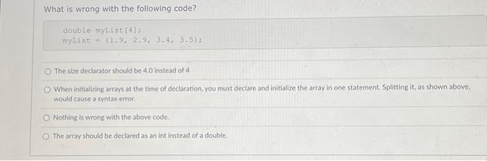 Solved What is wrong with the following code? double mylist | Chegg.com