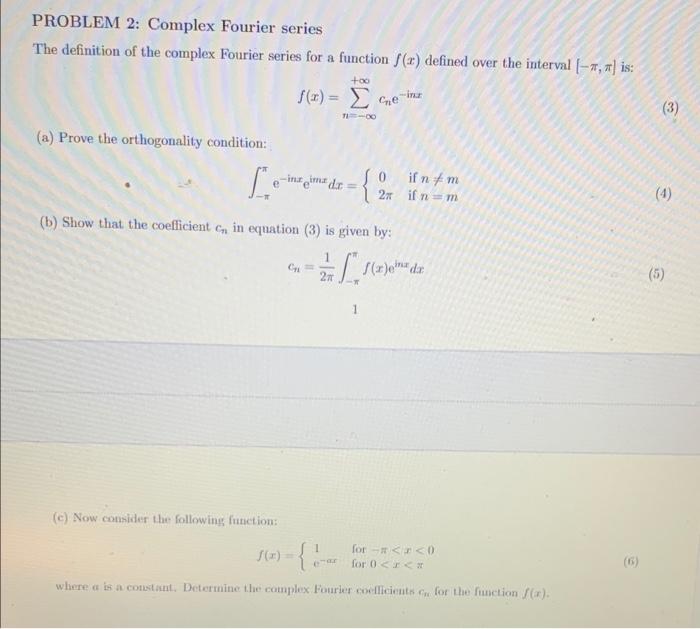 Solved PROBLEM 2: Complex Fourier series The definition of | Chegg.com
