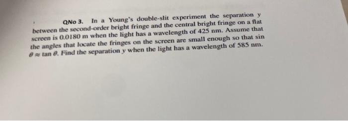 Solved QNo 3. In a Young's double-slit experiment the | Chegg.com