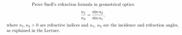 Prove Snell's refraction formula in geometrical | Chegg.com