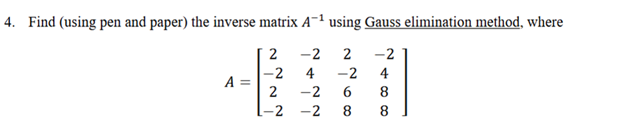 Solved Find (using ﻿pen and paper) ﻿the inverse matrix A-1 | Chegg.com