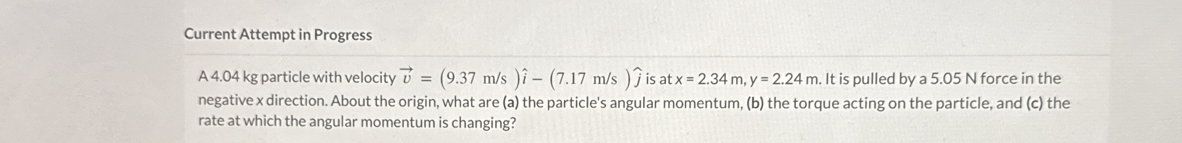 Solved Current Attempt in ProgressA 4.04 ﻿kg particle with | Chegg.com
