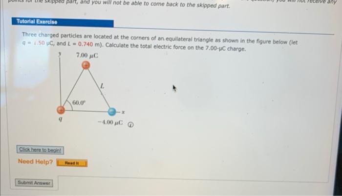 Solved Three Charged Particles Are Located At The Corners Of
