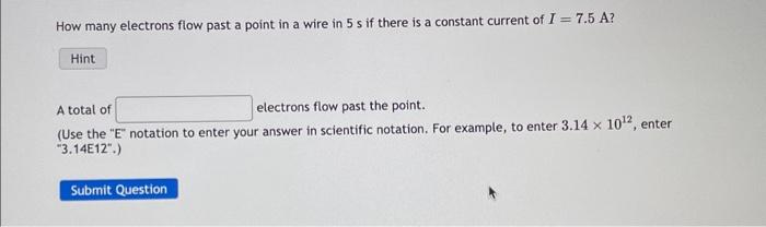 Solved How many electrons flow past a point in a wire in 5 s | Chegg.com