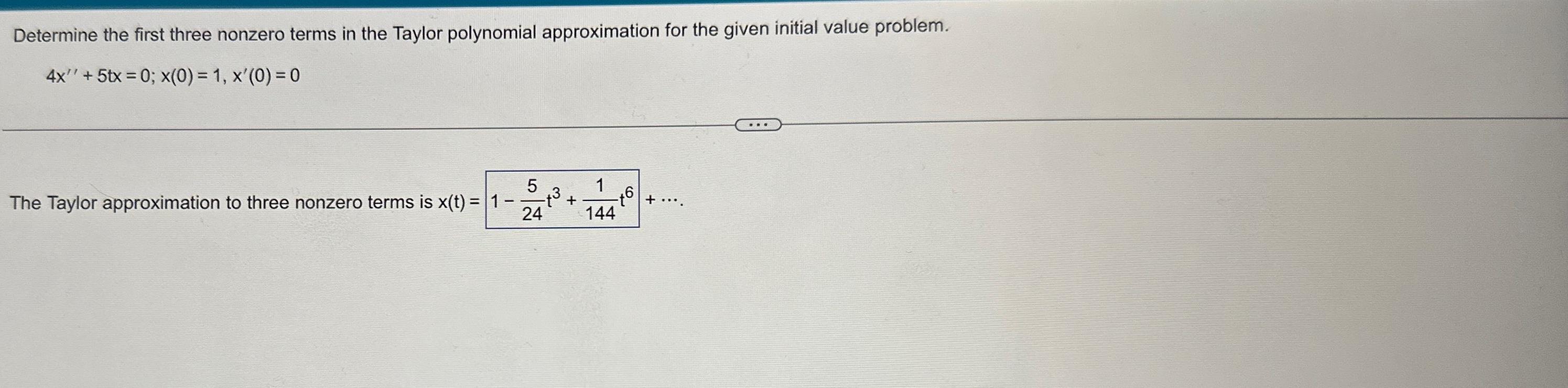 Solved Determine the first three nonzero terms in the Taylor | Chegg.com