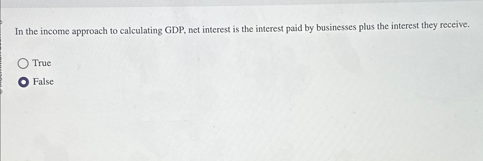 Solved In the income approach to calculating GDP, ﻿net | Chegg.com