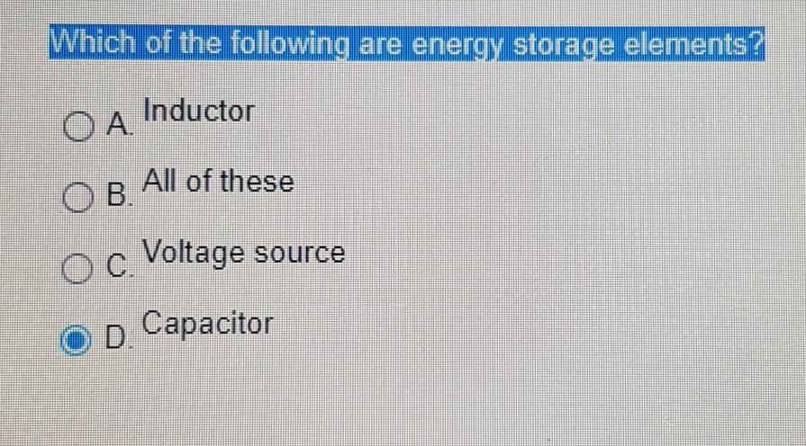 Solved Which of the following are energy storage elements? | Chegg.com
