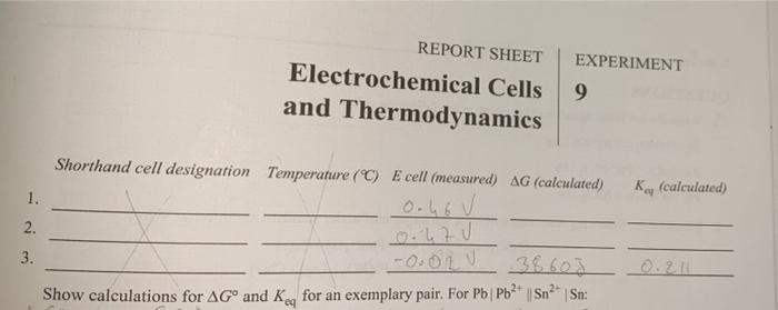 Solved EXPERIMENT REPORT SHEET Electrochemical Cells and | Chegg.com