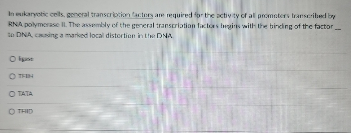 Solved In eukaryotic cells, general transcription factors | Chegg.com