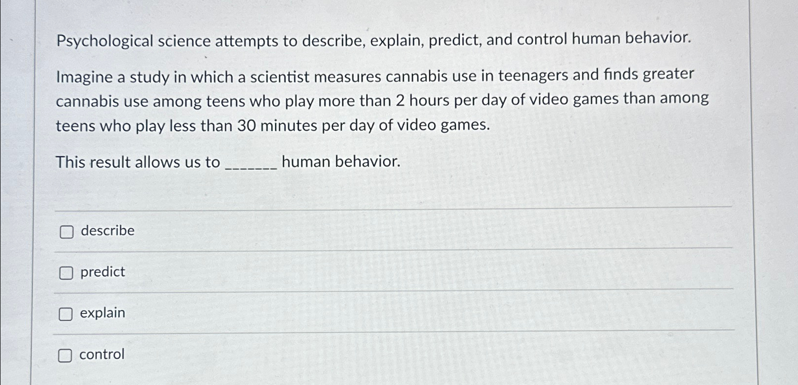 Solved Psychological science attempts to describe, explain, | Chegg.com